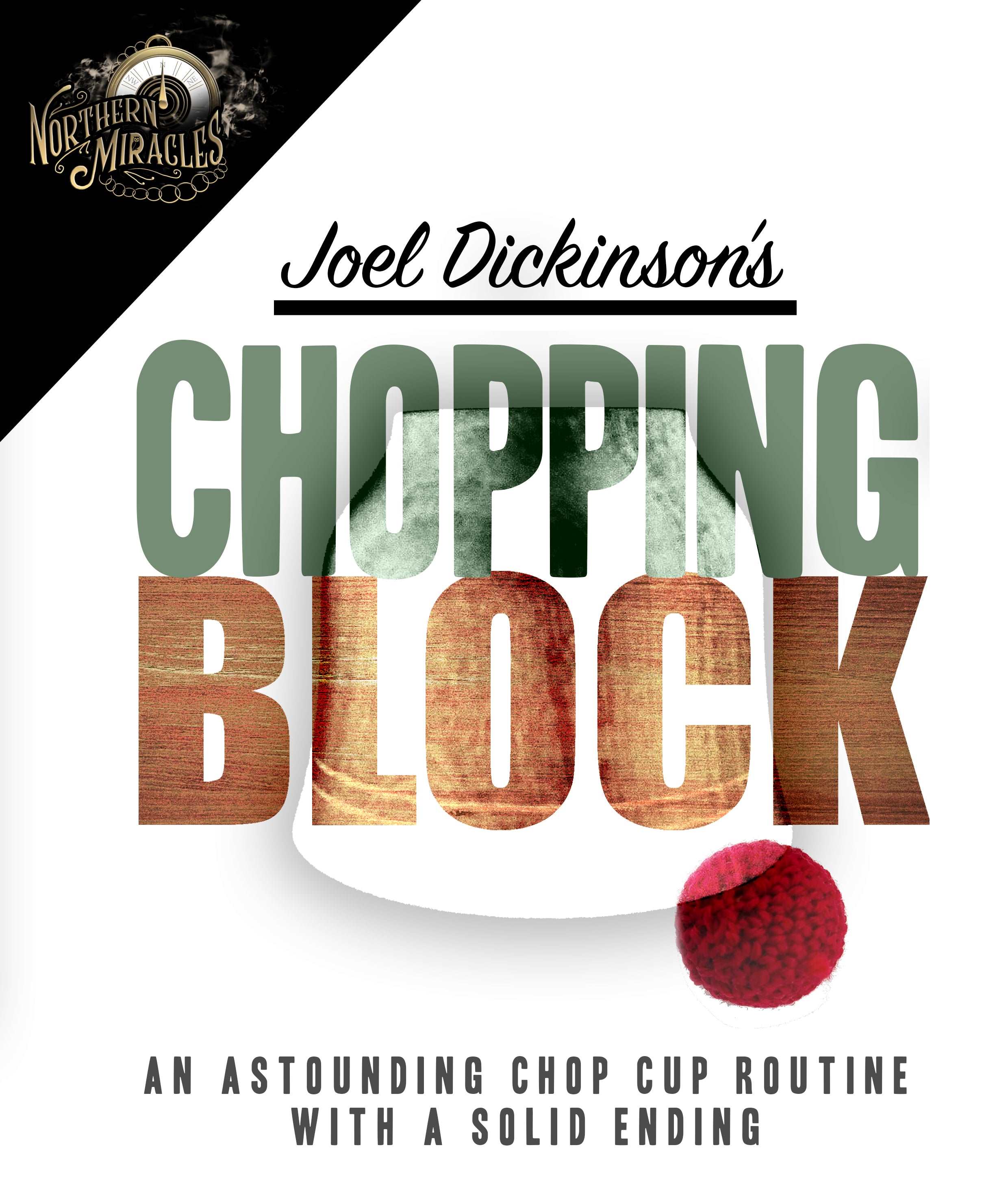Chopping Block (Chop Cup) by Joel Dickinson – Miracle Studio